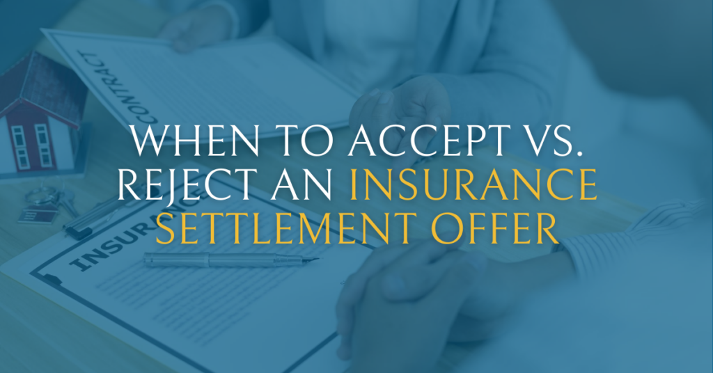 When to Accept vs. Reject an Insurance Settlement Offer